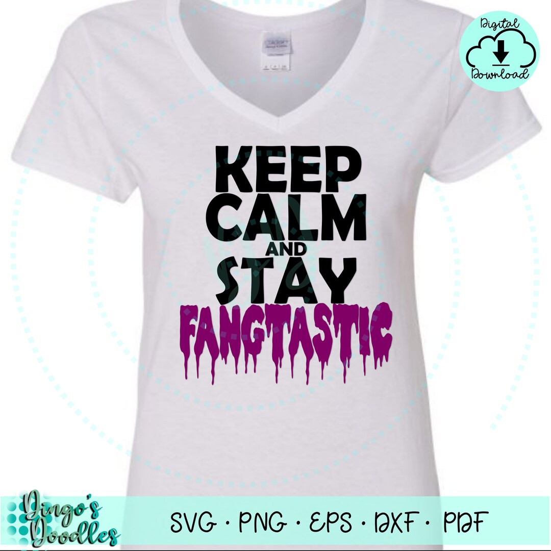 Keep Calm and Stay Fangtastic SVG PNG Halloween - Etsy