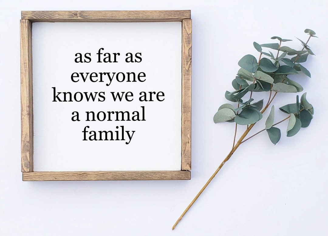 Normal Family Funny Sayings Wood Decor Wood Sign Farmhouse Framed Sign ...