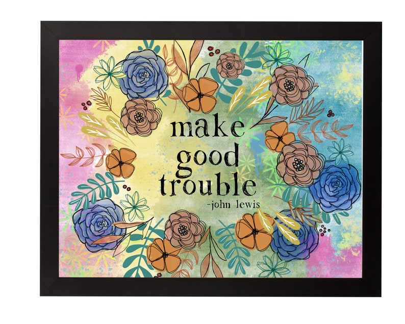 Make Good Trouble Do John Lewis Quote Download and Print 8x10 | Etsy