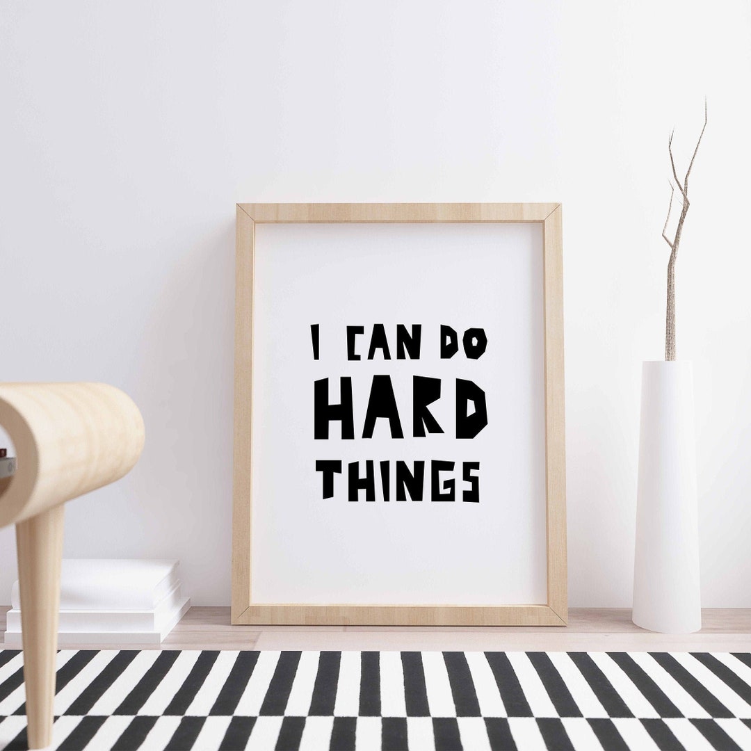 I Can Do Hard Things Print Motivational Quote Wall Art for Kids Room ...