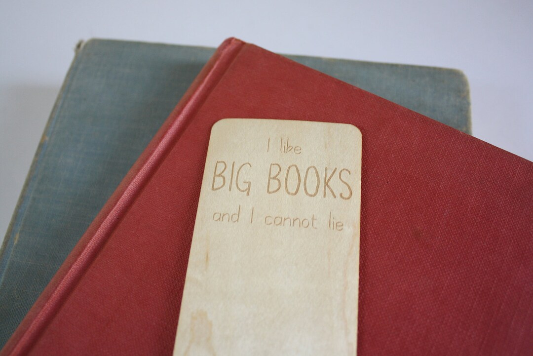 I Like Big Books and I Cannot Lie Funny Bookmark // Wooden Bookmark ...