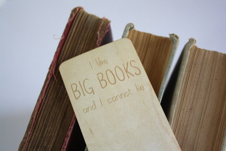 I Like Big Books and I Cannot Lie Funny Bookmark // Wooden Bookmark ...