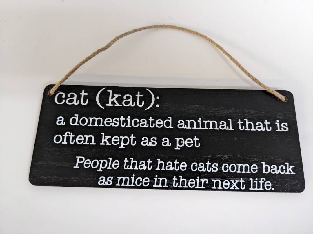 Funny Sign About Cat, Funny Sign About Dog, Cat Owners Sign, Dog Owners ...