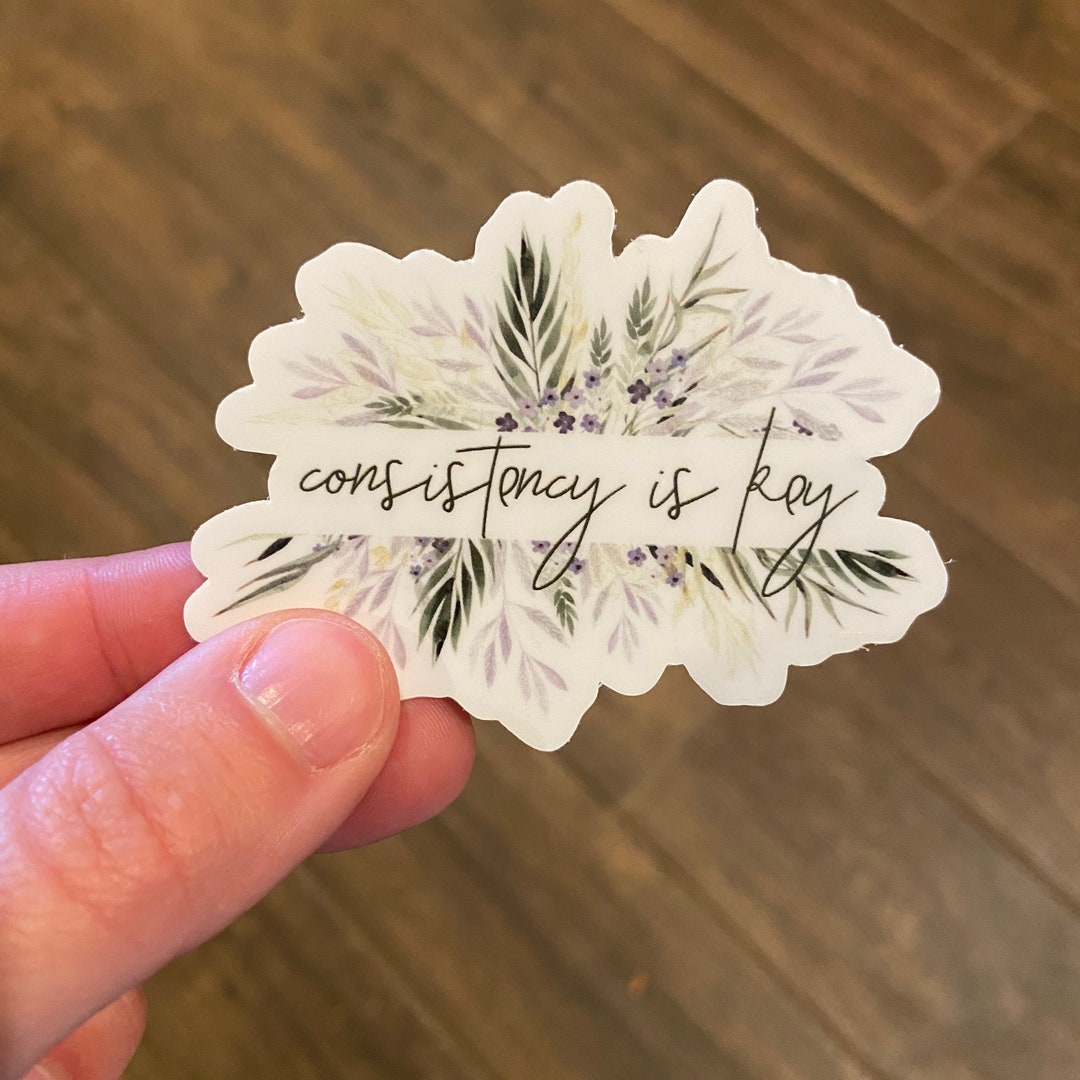 Consistency is Key Sticker: Watercolor Floral Vinyl Decal - Etsy