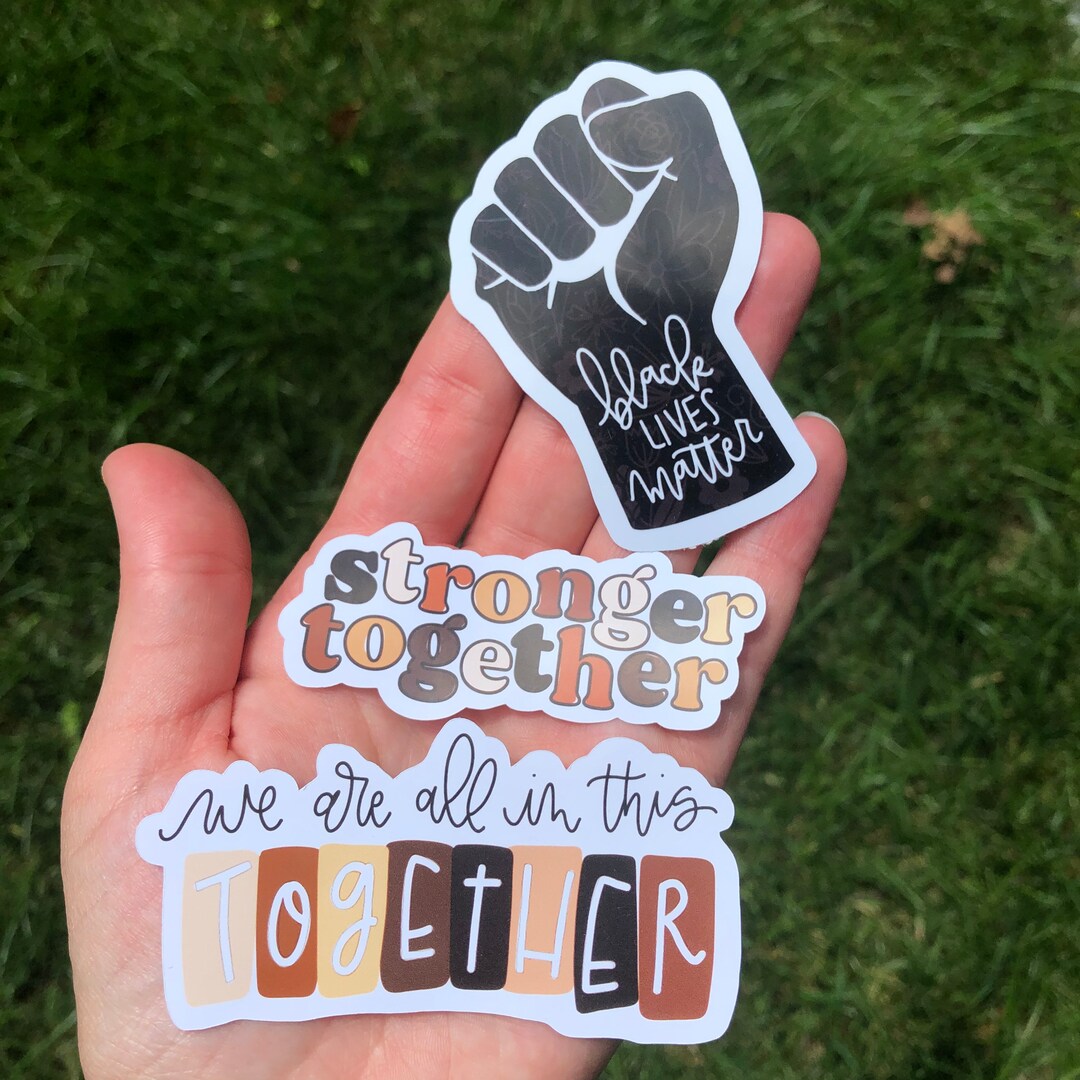Black Lives Matter Vinyl Sticker Bundle: Stronger Together, Laptop ...