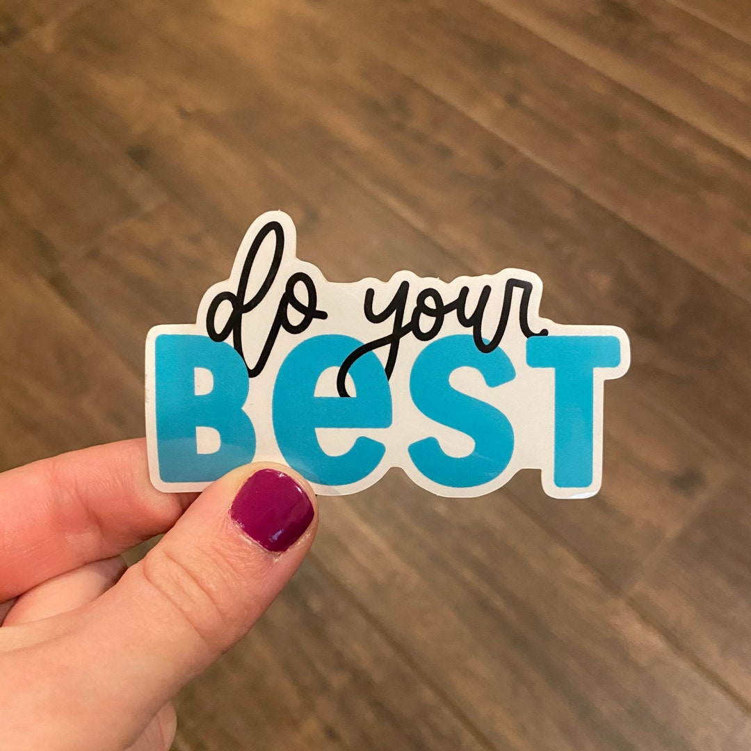 Do Your Best Sticker Be Positive Be Strong Water Bottle Stickers Laptop ...