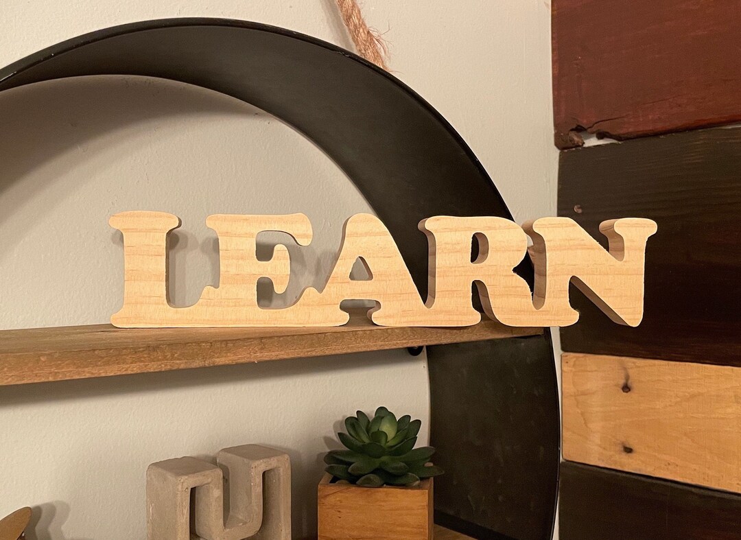 Unfinished Wood Learn Sign, Teacher Gift, Classroom Decor 12 Long X .75 ...