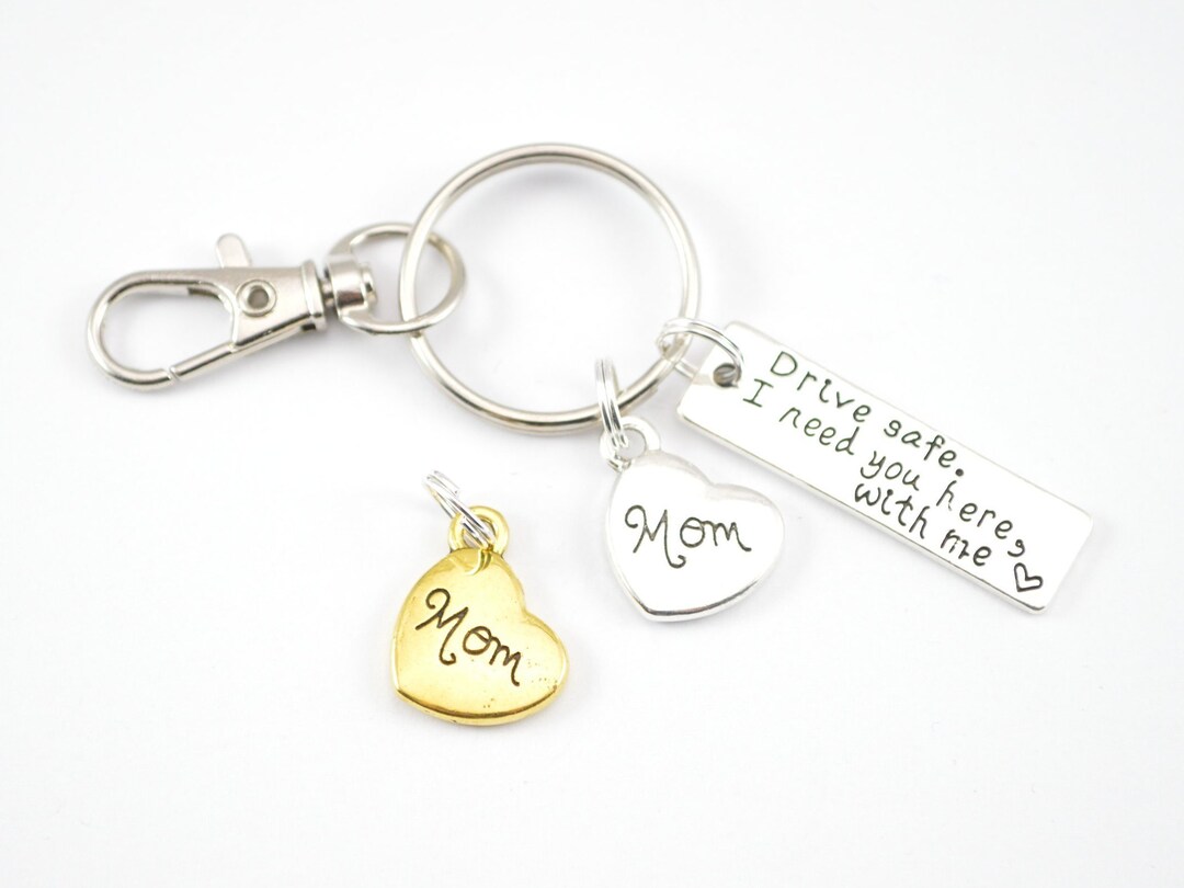 Drive Safe I Need You Here With Me, Drive Safe Keychain, Mom - New ...