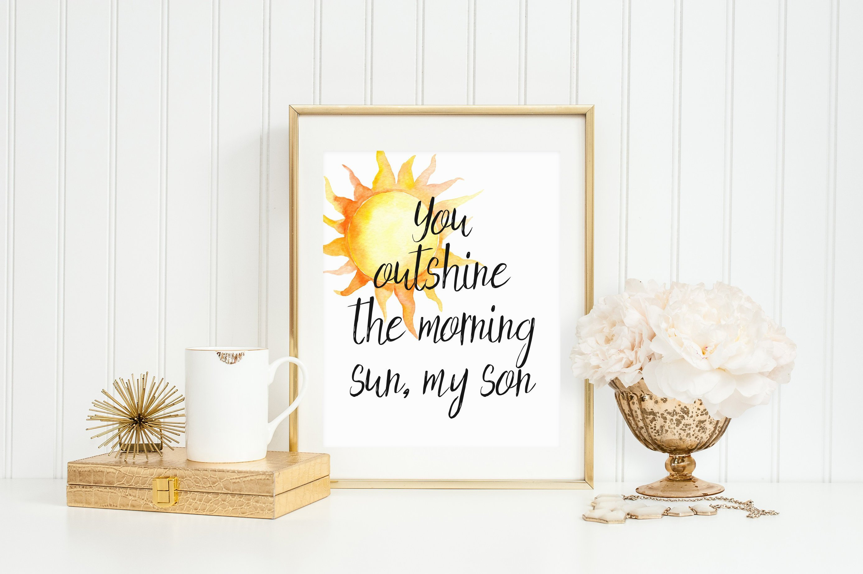 You Outshine the Morning Sun, Digital Download, Hamilton Quote, Nursery ...