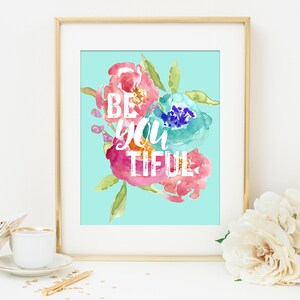 BE YOU TIFUL Beautiful Printable Quote Art Print, 8x10, Inspirational ...