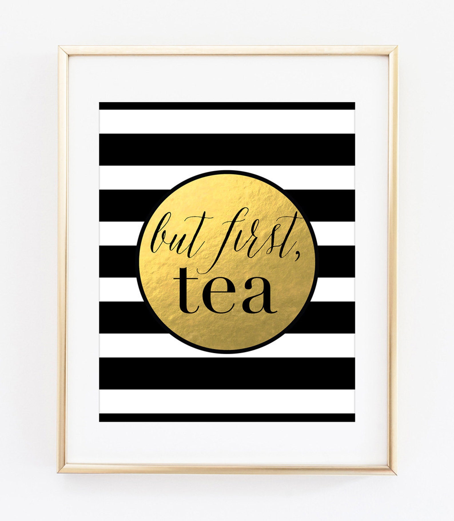 Printable Art but First Tea Print Gold Tea Print Black and White ...
