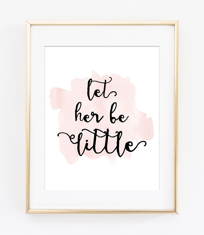 Let Her Be Little Printable Art Print Girls Room Nursery - Etsy