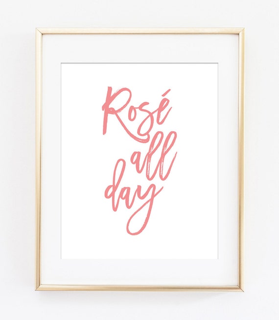 Rose All Day Printable Art Print Champagne Art Print Wine | Etsy