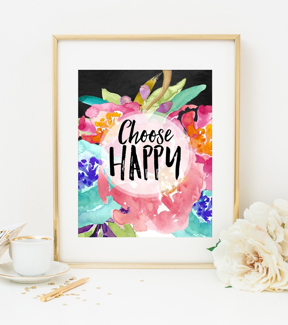 CHOOSE HAPPY Printable Art Print 8x10 Happiness Print Be - Etsy