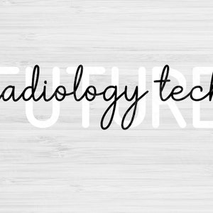 Future Radiology Tech Svg Dxf Png Cut Files, Radiology Svg, Rad Tech ...