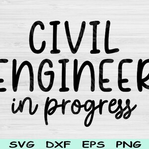 Civil Engineer Svg in Progress Dxf Png, Future Engineer Svg ...