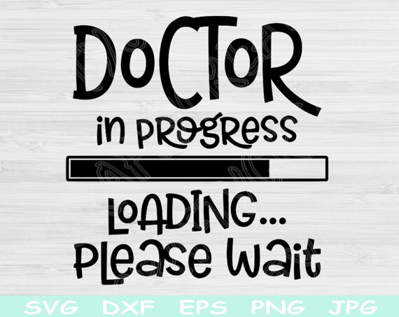 Doctor Svg in Progress Loading Please Wait Doctor Svg Dxf - Etsy