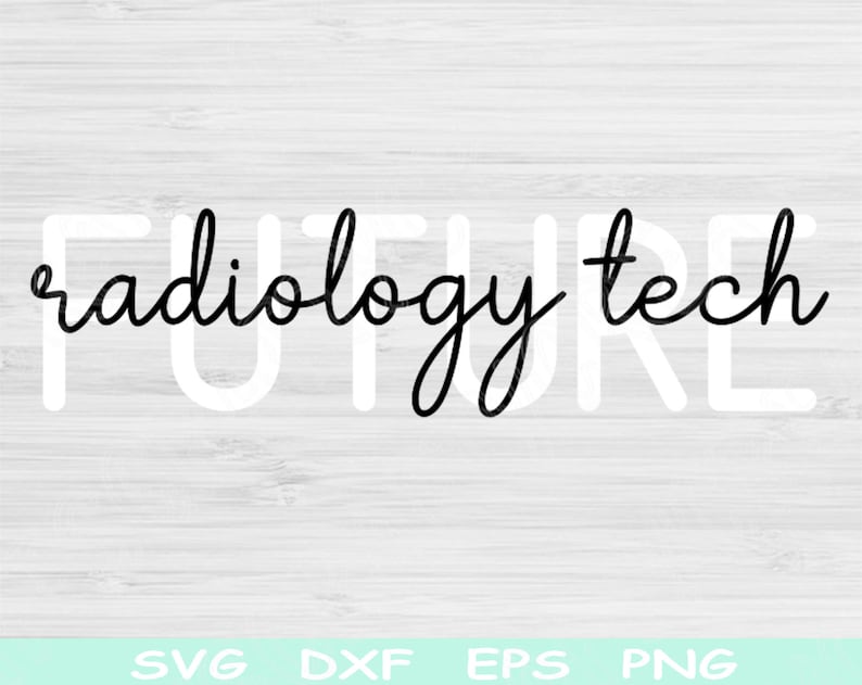 Future Radiology Tech Svg Dxf Png Cut Files Radiology Svg - Etsy