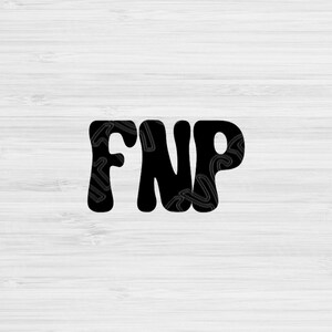 FNP Svg Dxf Png Eps Cut Files, Family Nurse Svg, Nurse Practitioner Svg ...