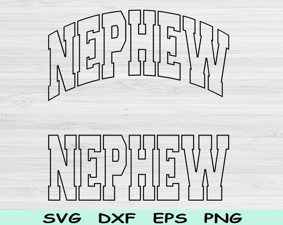 Nephew Svg Cut Files, Nephew Png, Nephew Shirt Svg Files for Cricut ...