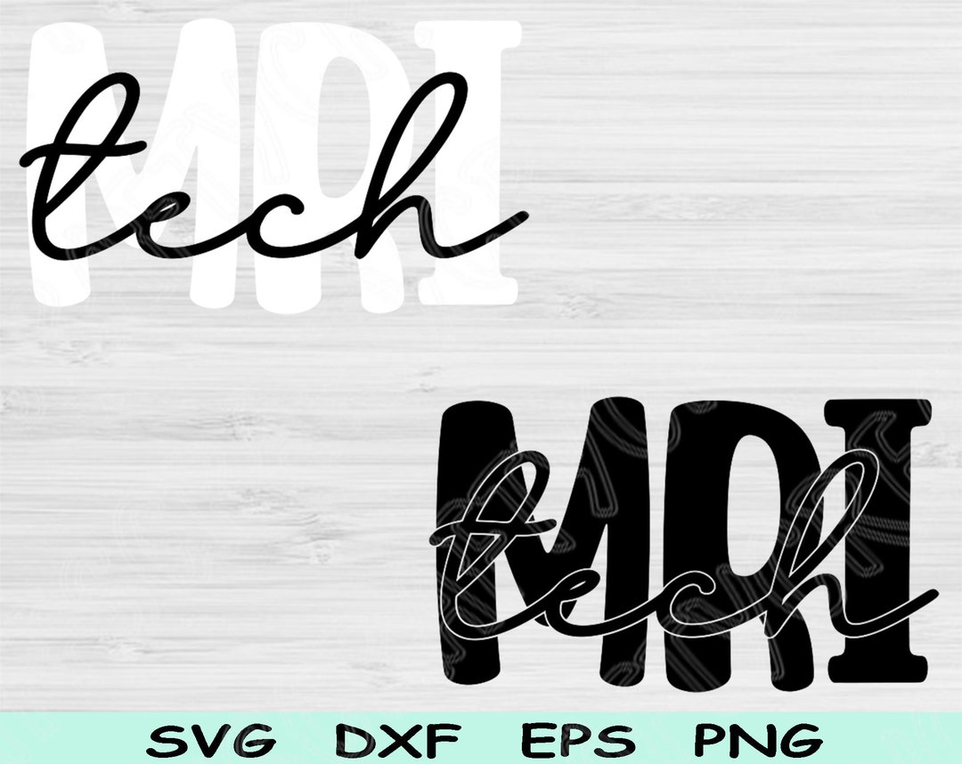 Mri Tech Svg Dxf Png Eps Cut Files, Radiology Tech Svg, Radiology Svg ...