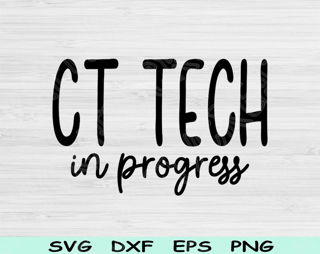 CT Tech Svg in Progress Dxf Png Cut File, Computed Tomography Svg ...