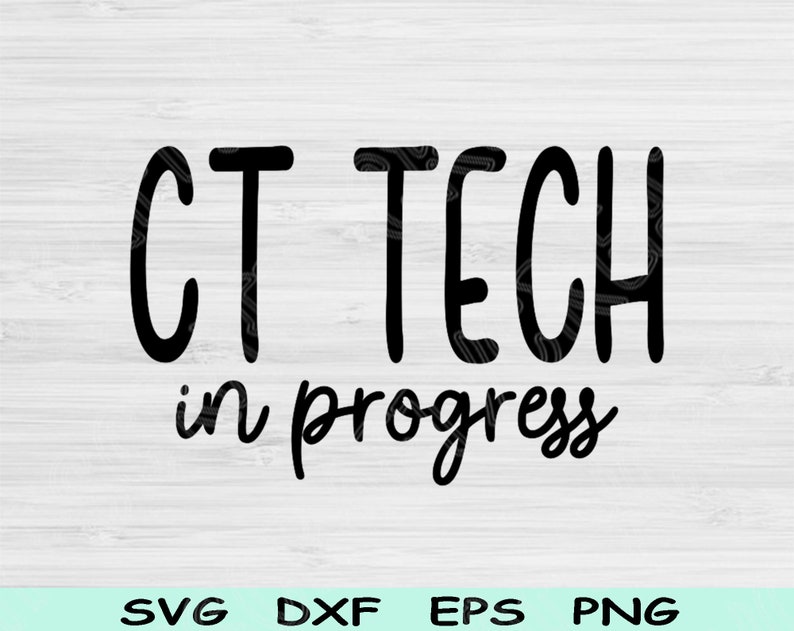 CT Tech Svg in Progress Dxf Png Cut File Computed Tomography - Etsy