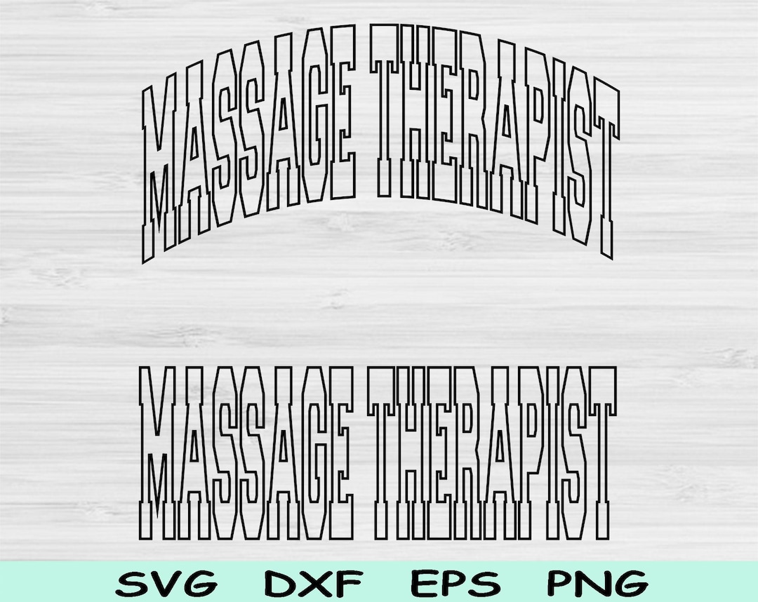 Massage Therapist Svg Dxf Png Cut Files, Massage Svg, Massage Therapy ...