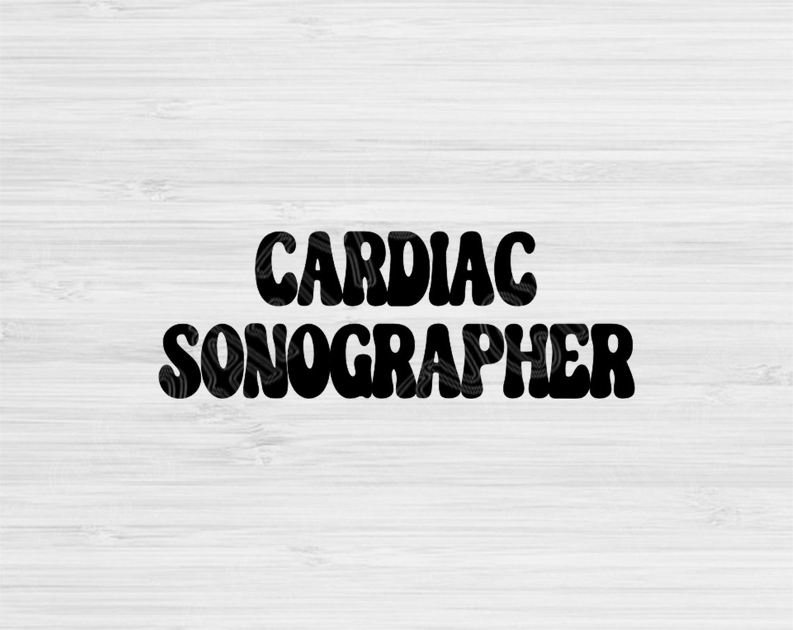 Cardiac Sonographer Svg, Ultrasound Tech Svg, Sonography Svg, Medical ...