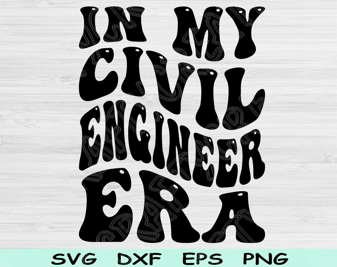 In My Civil Engineer Era Svg Dxf Png Cut Files, Civil Engineer Svg ...