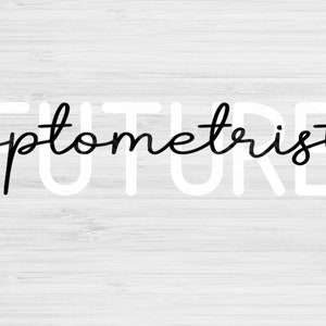 Future Optometrist Svg Dxf Png Cut File, Optometry Svg, Eye Doctor Svg ...