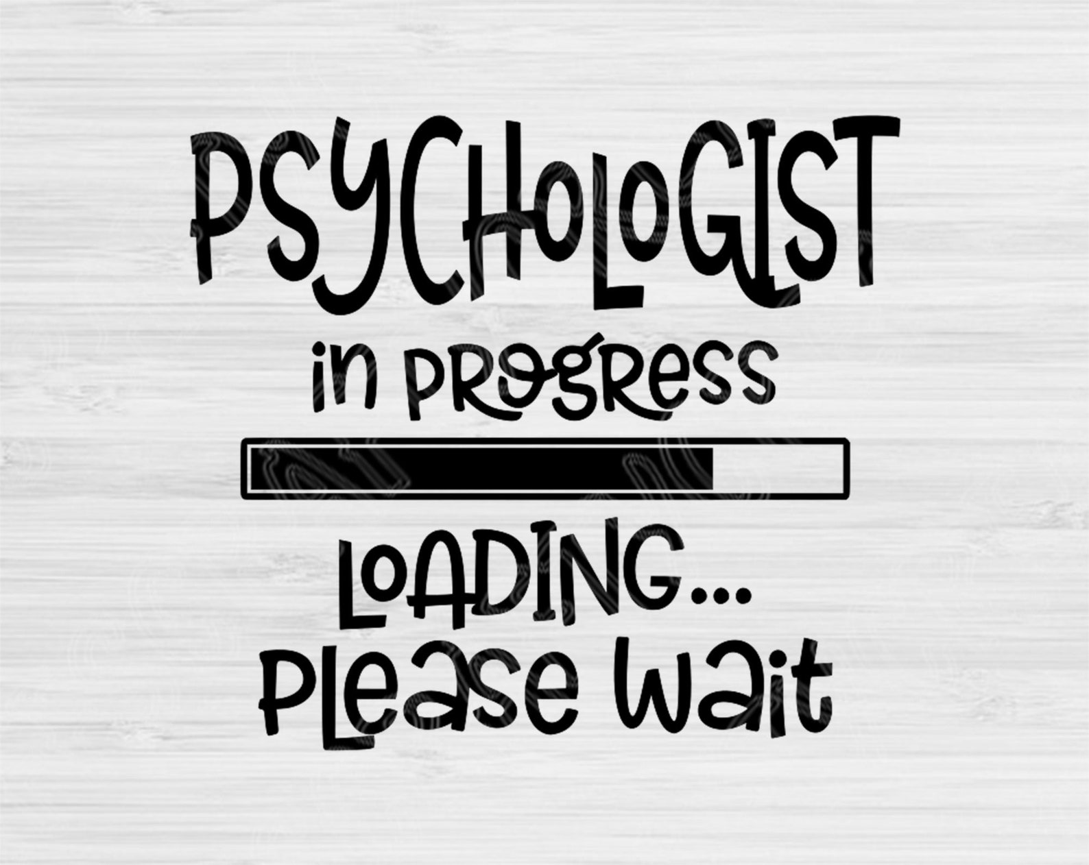 Psychologist Svg in Progress Loading Please Wait Svg Dxf Eps - Etsy