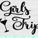 Girls Trip Svg Files for Cricut, Best Friends Svg Cut File, Road Trip ...