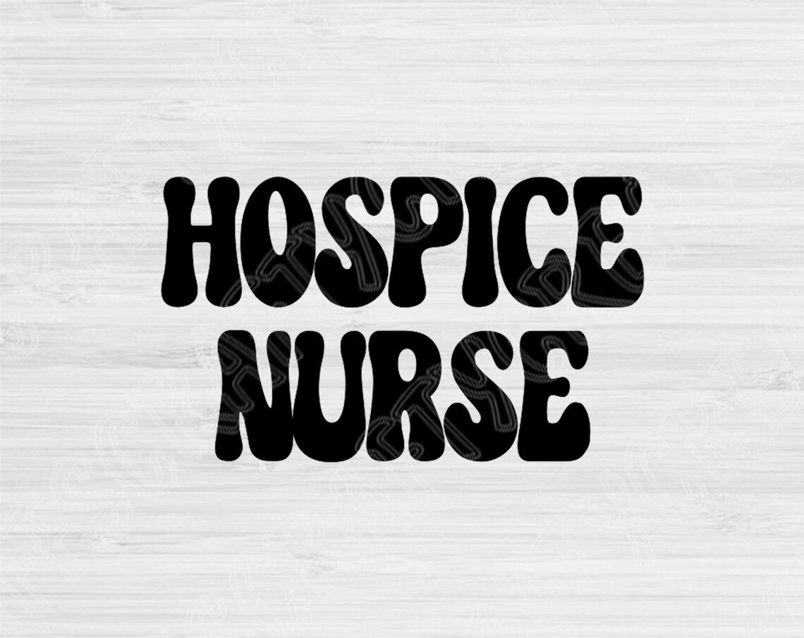 Hospice Nurse Svg Dxf Png Eps Cut Files Hospice Svg - Etsy
