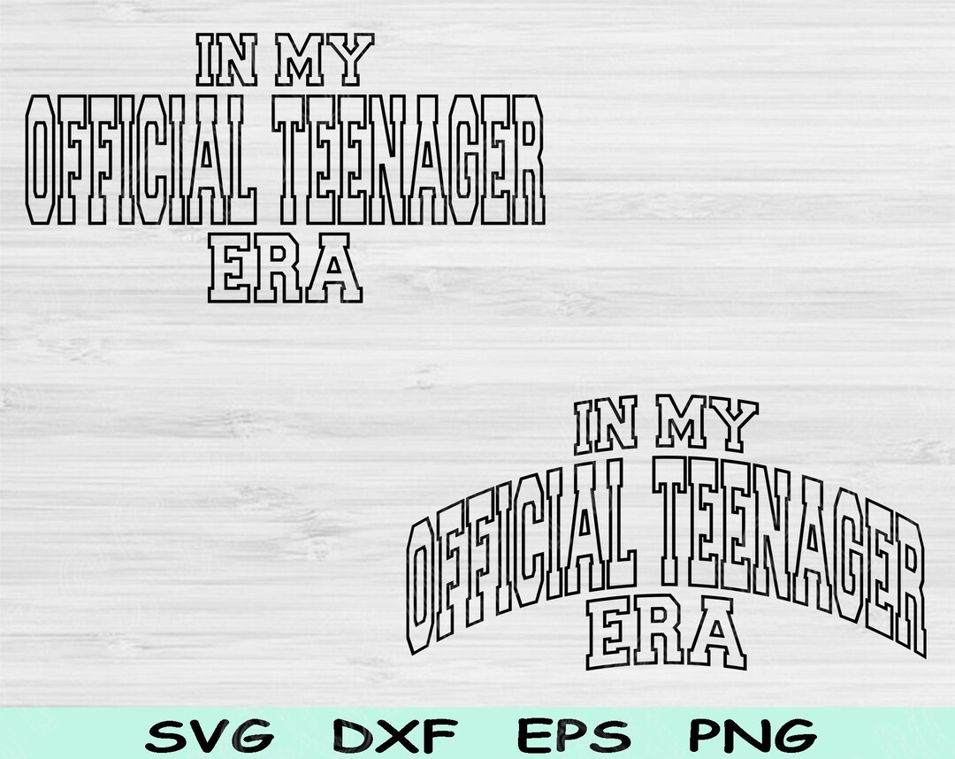 In My Official Teenager Era Svg Png Cut Files, Official Teenager Svg ...