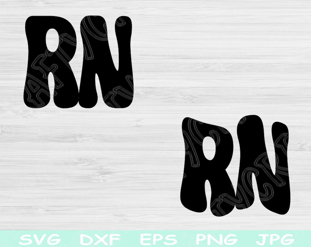 RN Svg Dxf Png Eps Cut Files, Registered Nurse Svg, Nurse Life Svg ...