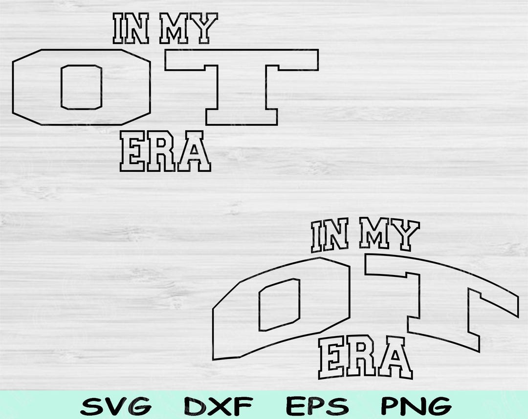 In My OT Era Svg Dxf Png Cut Files, OT Svg, Occupational Therapy Svg ...