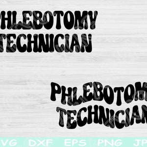 Phlebotomy Tech Svg Dxf Png Eps Cut File, Phlebotomy Svg, Phlebotomist ...