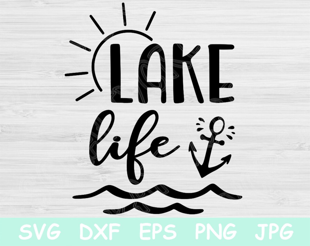 Lake Life Svg, Lake Svg Files for Cricut, Summer Svg for Silhouette ...