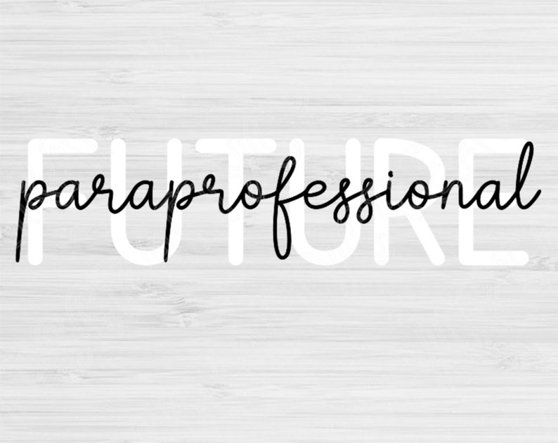 Future Paraprofessional Svg Dxf Png Cut File Para Svg - Etsy