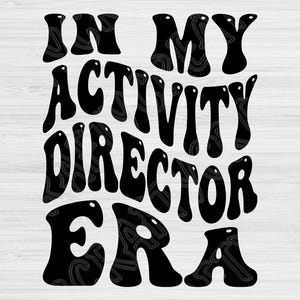 In My Activity Director Era Svg Dxf Png Cut File, Activity Director Svg ...