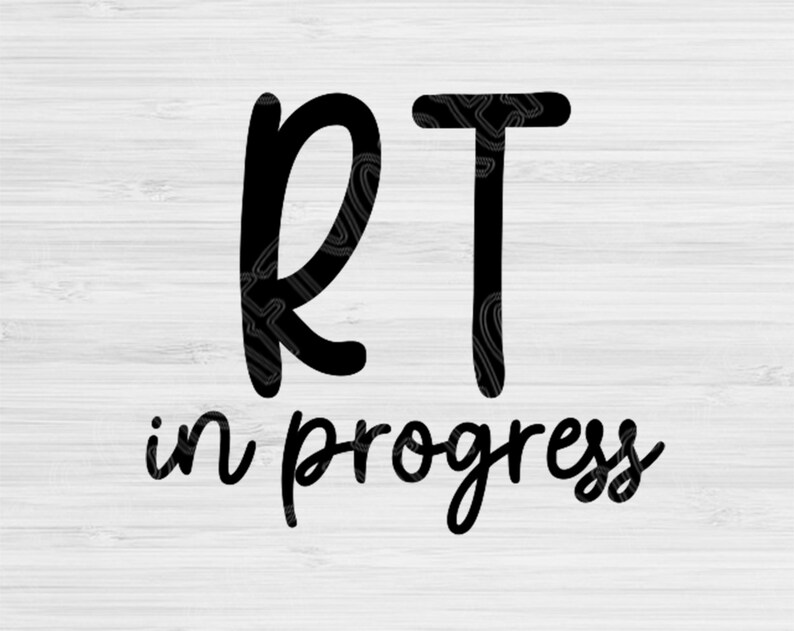 RT Svg in Progress Dxf Png Cut File Respiratory Therapist - Etsy