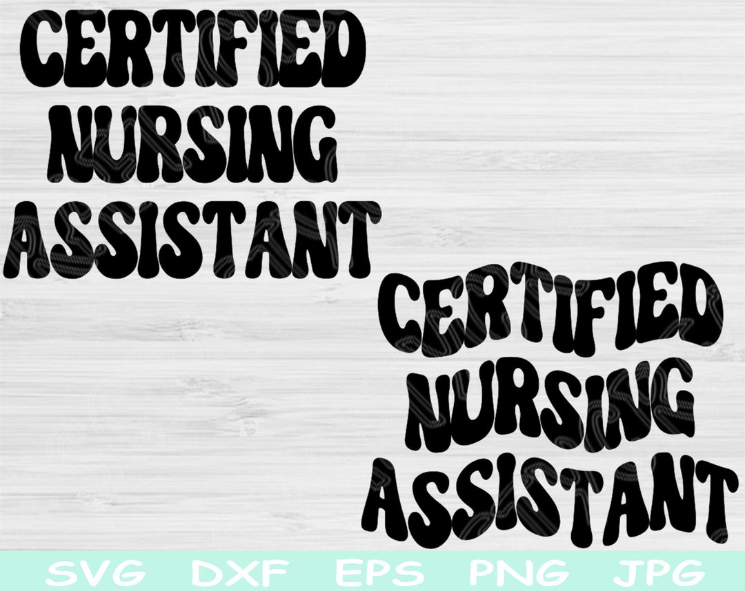 CNA Svg, Certified Nursing Assistant Svg, Dxf, Png, CNA Life Svg Cut ...