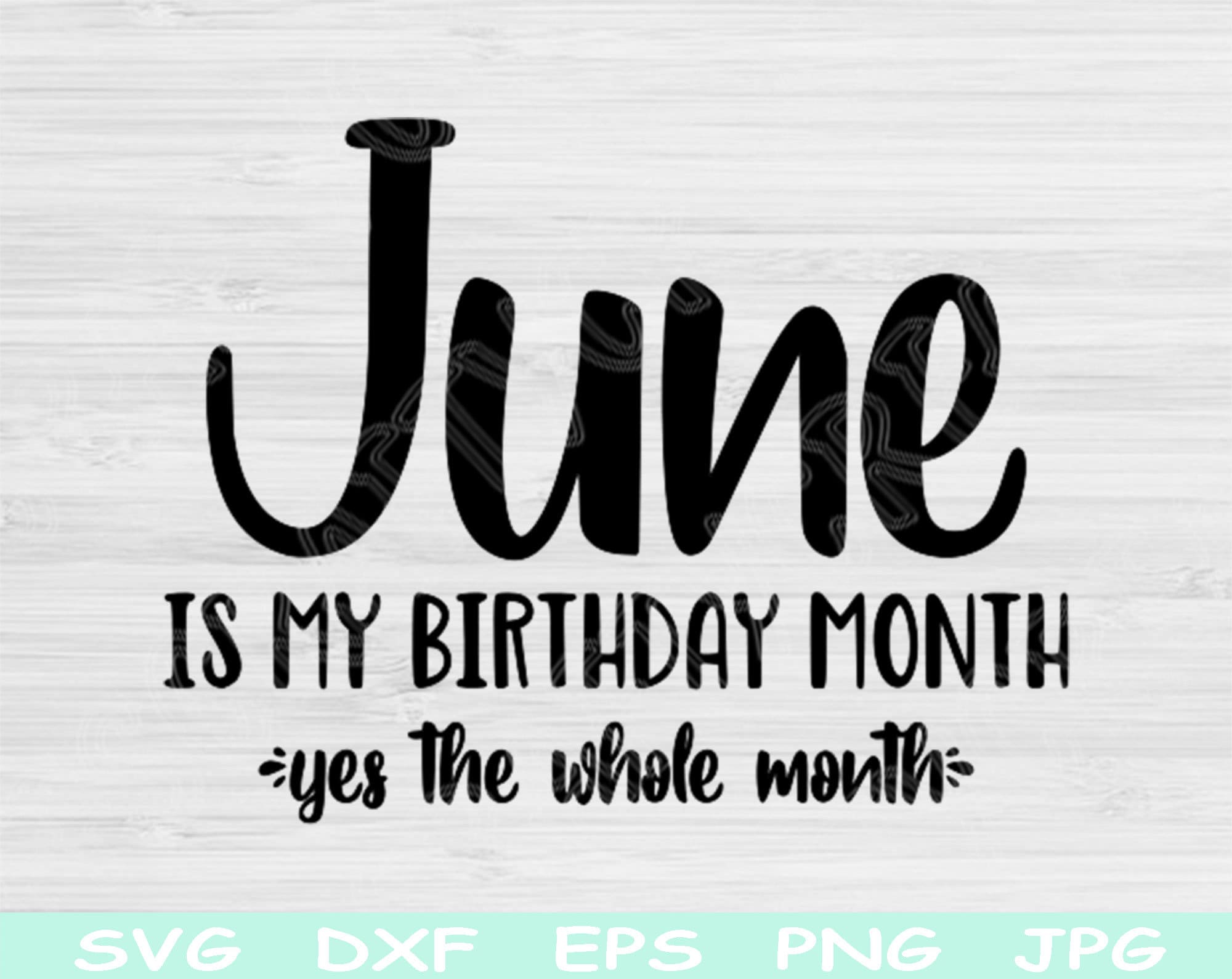 June Birthday Svg Its My Birthday Svg June is My Birthday - Etsy Canada