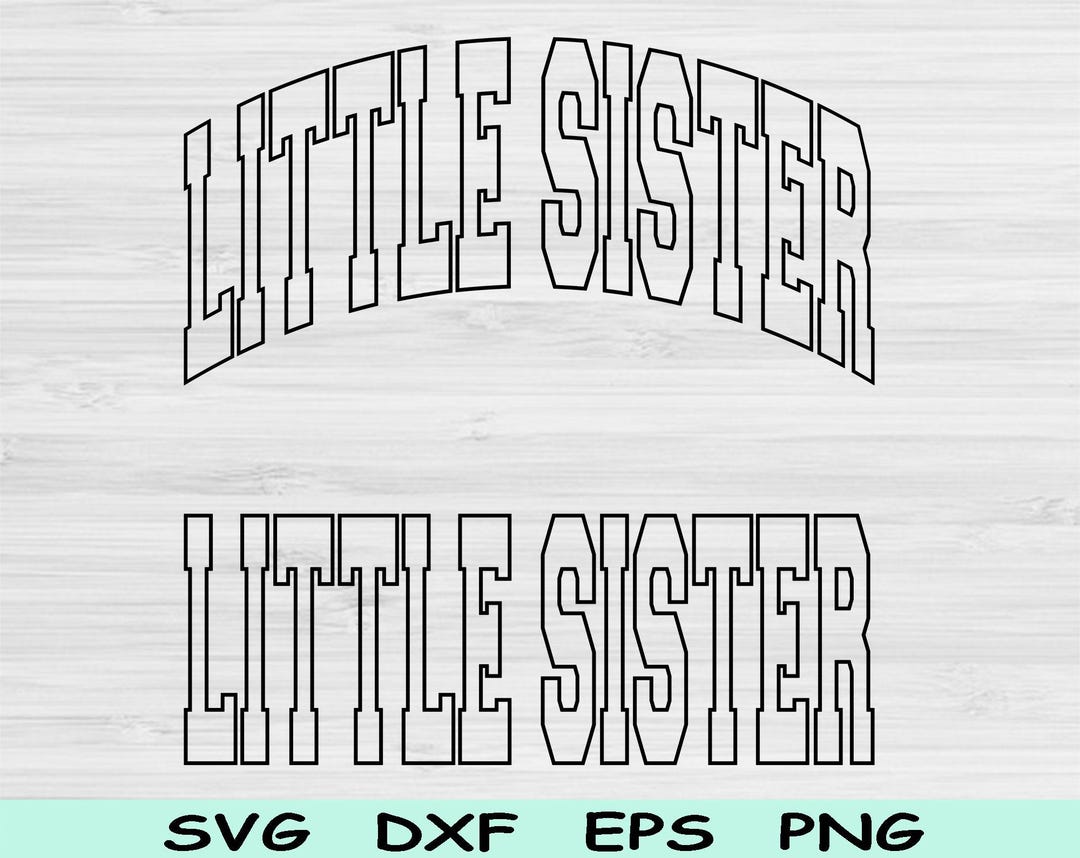 Little Sister Svg Dxf Cut Files, Little Sister Png, Lil Sis Svg Files ...