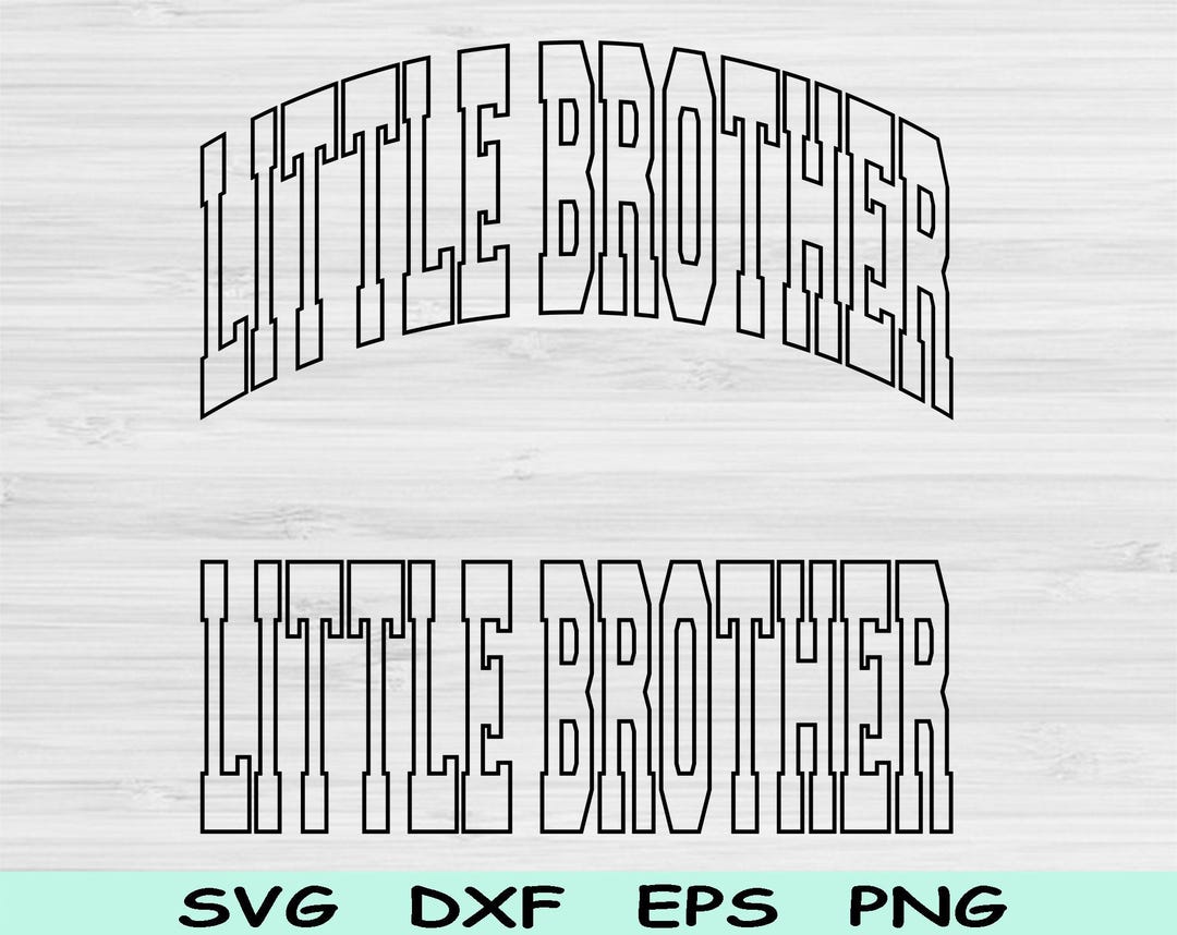 Little Brother Svg Dxf Cut File, Little Brother Png, Lil Bro Svg Files ...