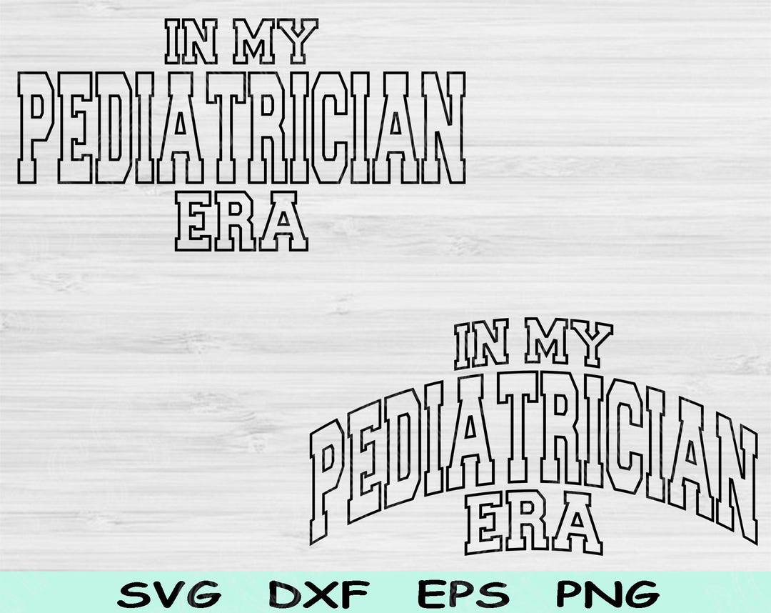 In My Pediatrician Era Svg Dxf Png Cut Files, Pediatrician Svg, Kid ...