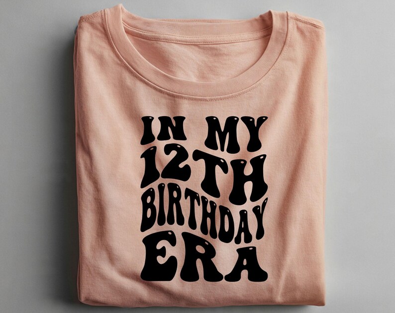 In My 12th Birthday Era Svg Dxf Png Cut File, 12th Birthday Svg, 12 ...