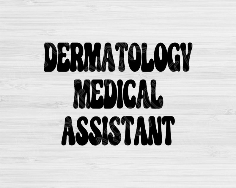 Dermatologist Medical Assistant Svg Png Cut Files Dermatology - Etsy