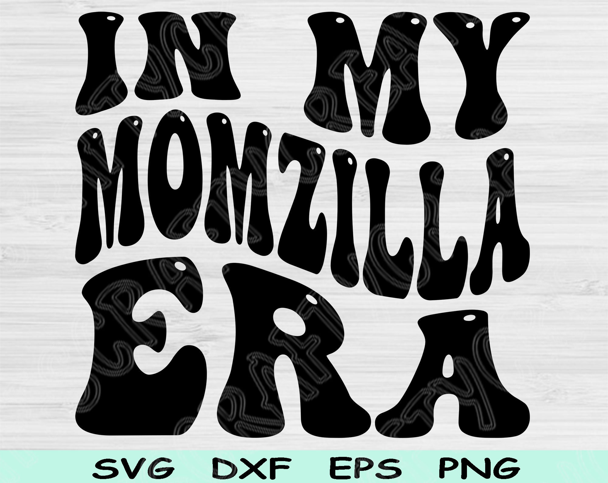In My Momzilla Era Svg Png Cut Files, Momzilla Svg, Mom Svg Files for ...